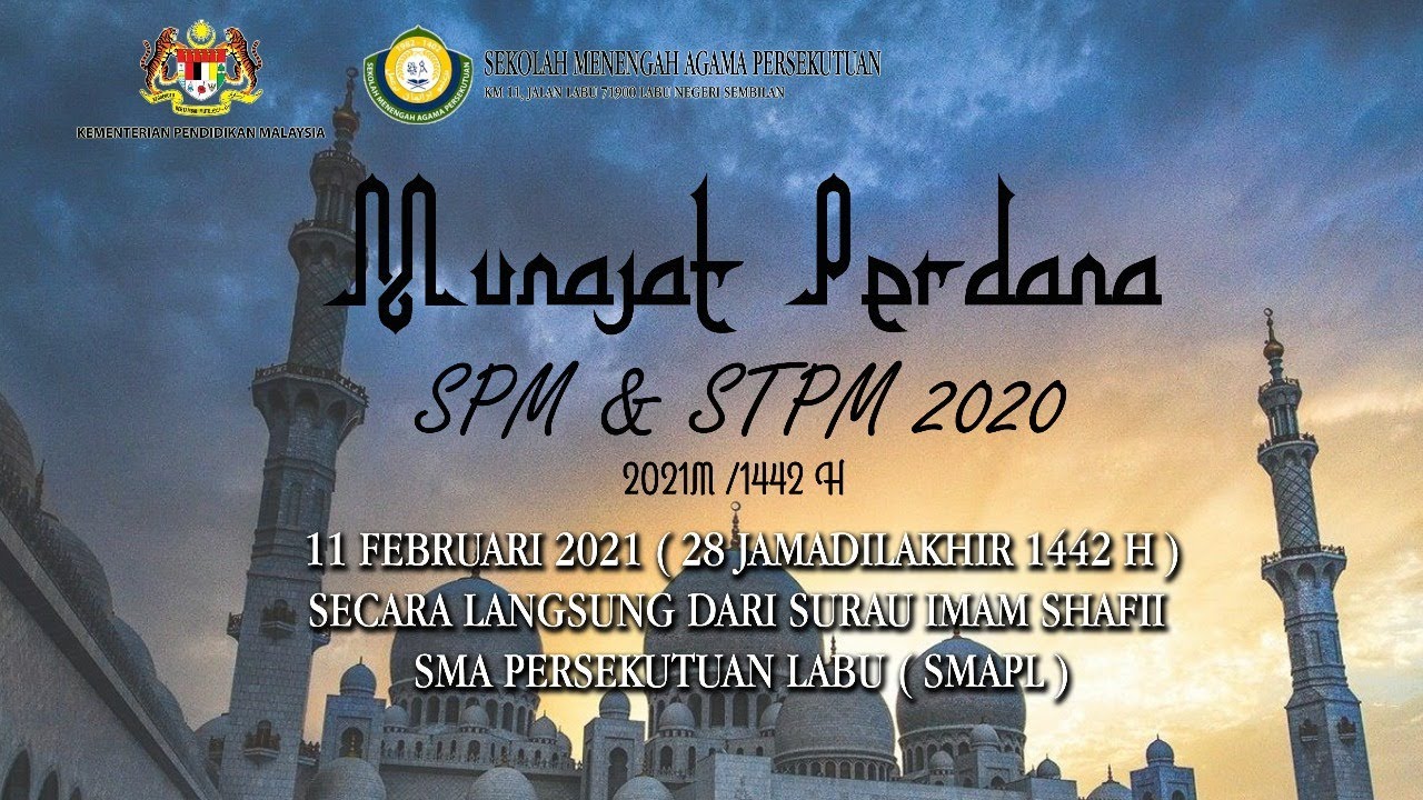 MUNAJAT PERDANA SPM & STPM SMA PERSEKUTUAN LABU - YouTube