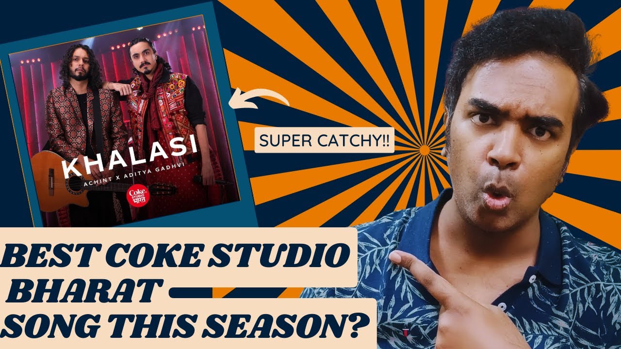 Best Song this Season!! Coke Studio Bharat | Khalasi | Aditya Gadhvi x ...