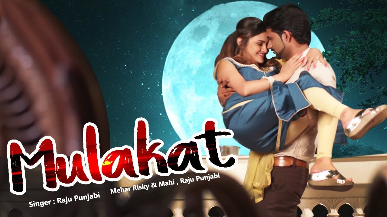 Mulakat - Romantic Song | Raju Punjabi | Mehar Risky | Haryanvi Song ...