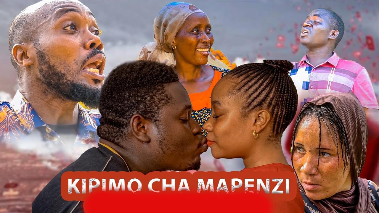 KIPIMO CHA MAPENZI FULL MOVIES - YouTube