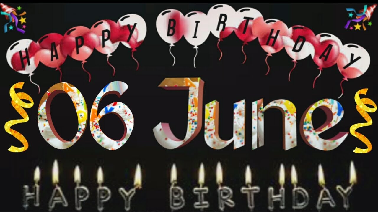 6 JUNE Birthday Status 2023|| 6 June Happy Birthday Whatsap Status ...
