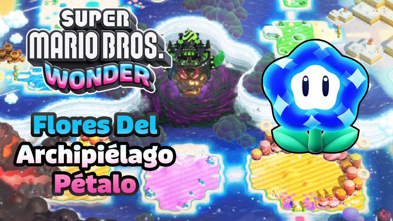 Super Mario Bros. Wonder - Todas Las Flores Maravilla Del Archipiélago ...