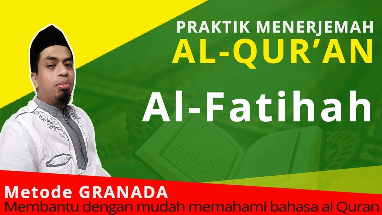 | Alfatihah | PRAKTIK Menerjemah AlQuran Metode Granada - YouTube