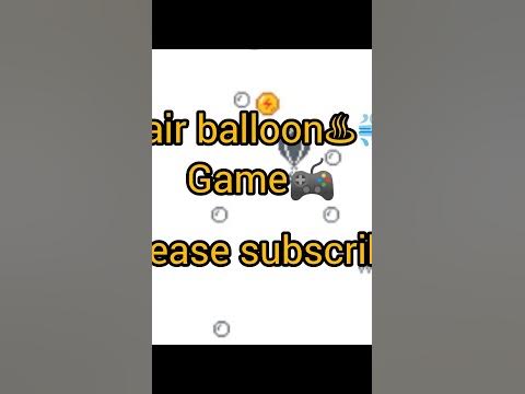 Hot air balloon game🎮 - YouTube