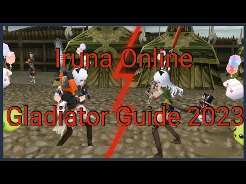 Iruna Online - Gladiator Guide (Beginner/Intermediate) - 2023 Edition ...