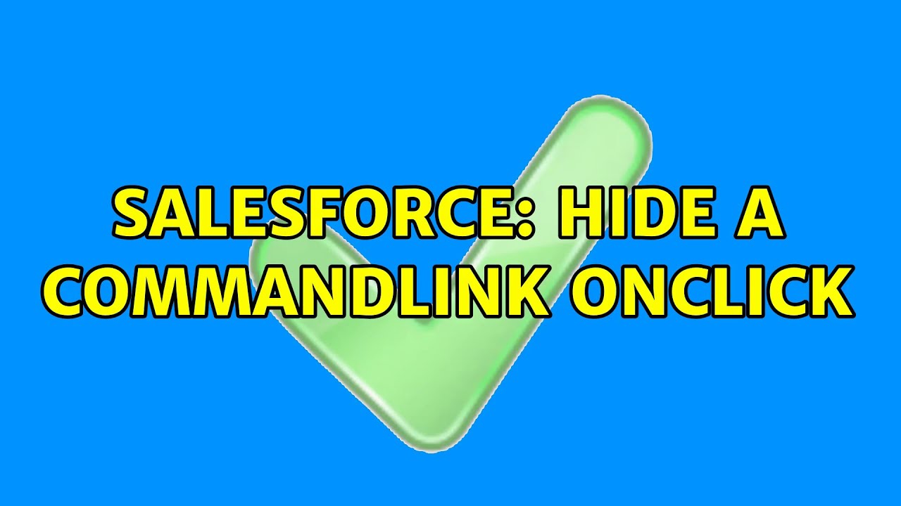 Salesforce Hide A Commandlink Onclick Youtube 2140