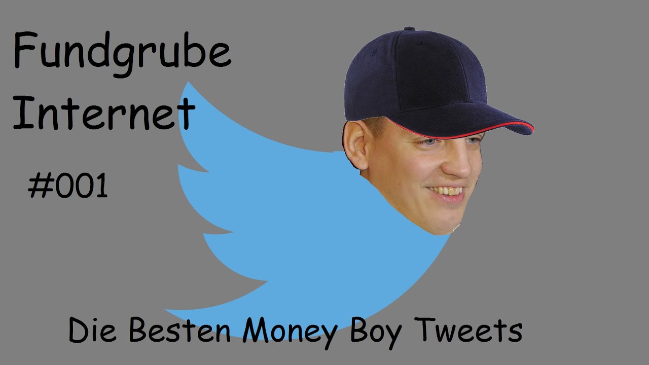 Die Besten Money Boy Tweets! Fundgrube Internet #001 - YouTube