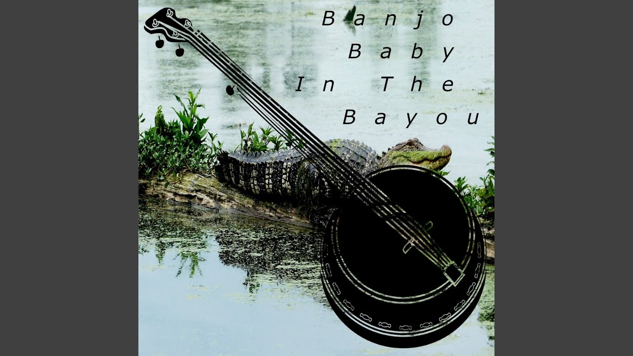 Banjo Baby in the Bayou - YouTube