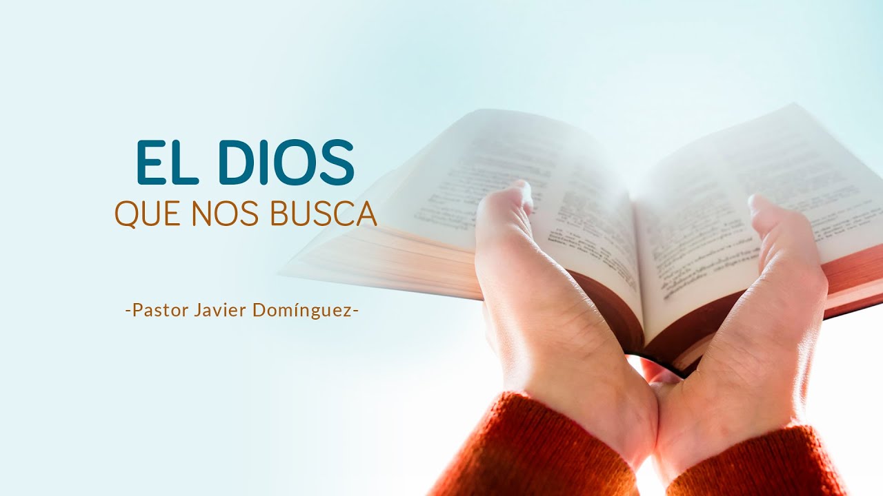 El Dios que nos busca | Prédicas cristianas - YouTube