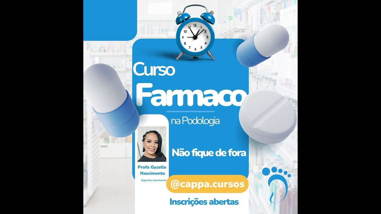 CURSO FARMACO NA PODOLOGIA - AULA 01 - GYZELLE NASCIMENTO - YouTube