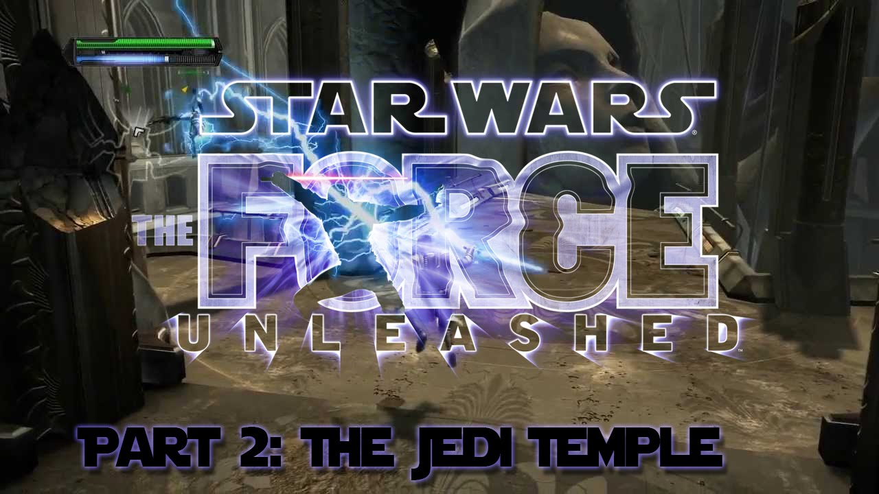 Star Wars The Force Unleashed part 2: The Jedi Temple - YouTube