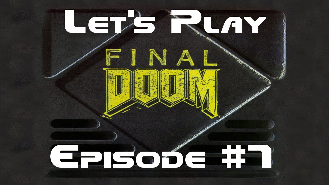 Let's Play Final Doom: 7 - Secretless - YouTube