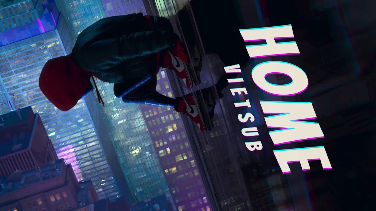 Lyrics - Vietsub ll Home (Spider-Man: Across the Spider-Verse) - YouTube