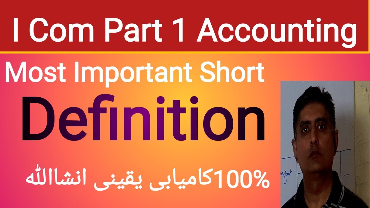 I Com Part 1 Accounting Most Important Short Definition YouTube i-com-part-1-accounting-most-important-short-definition-youtube
