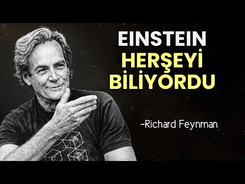 Einstein'ın Ölümünden 3 Gün Önce Ölüm Hakkında YAZDIKLARI - Feynman Açıklıyor | Richard Feynman