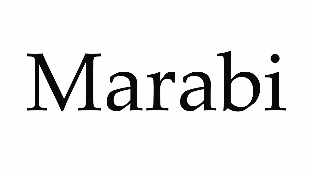 How to Pronounce Marabi - YouTube