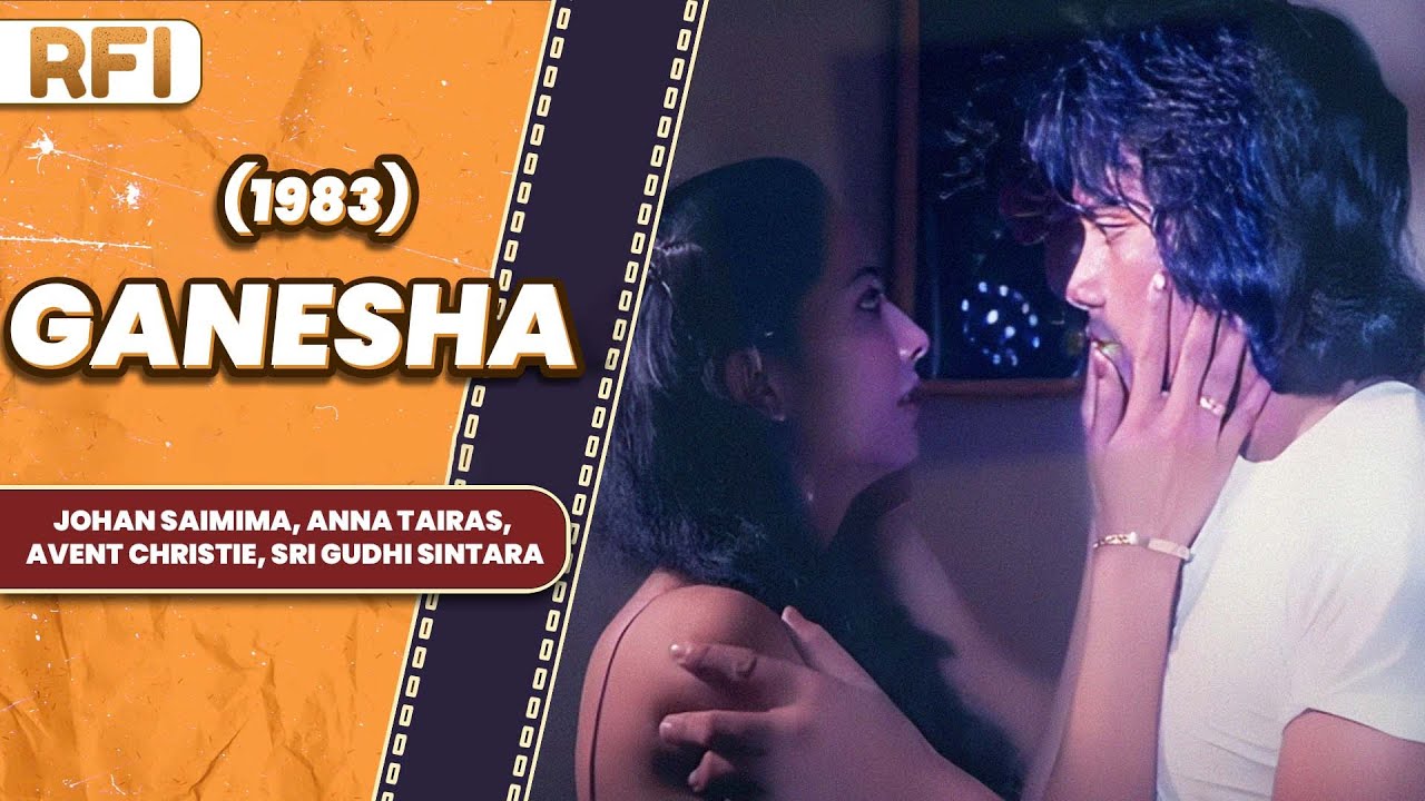 GANESHA (1983) FULL MOVIE HD - JOHAN SAIMIMA, ANNA TAIRAS, AVENT ...