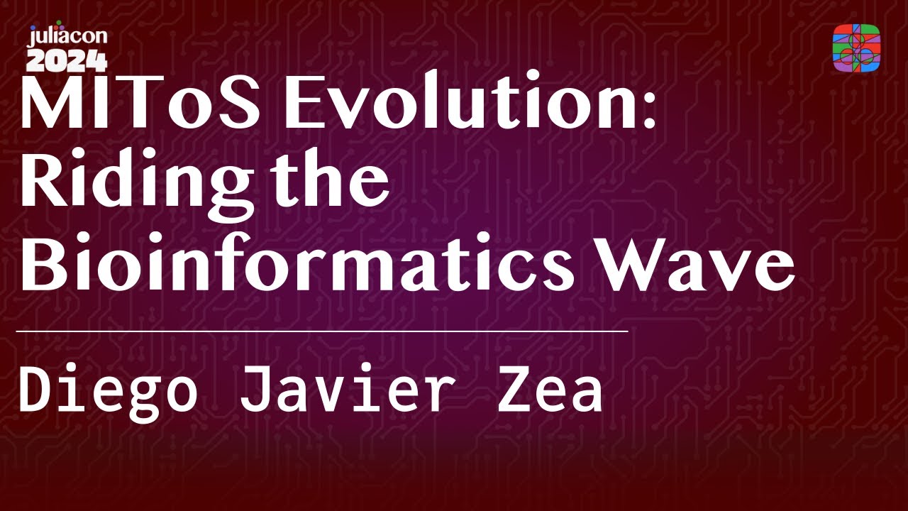 MIToS Evolution: Riding the Bioinformatics Wave | Javier Zea | JuliaCon ...