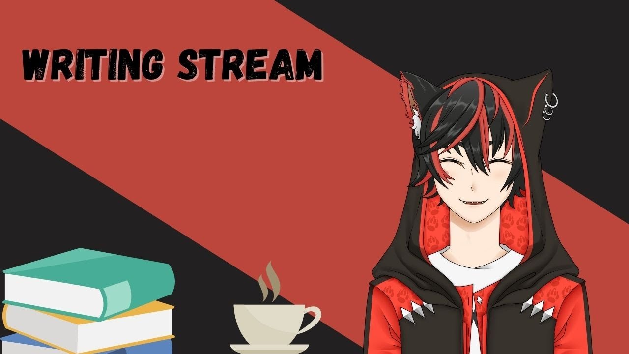 [Writing Stream] I Felt Like Writing So Here I Am Streaming It OwO [MY ...