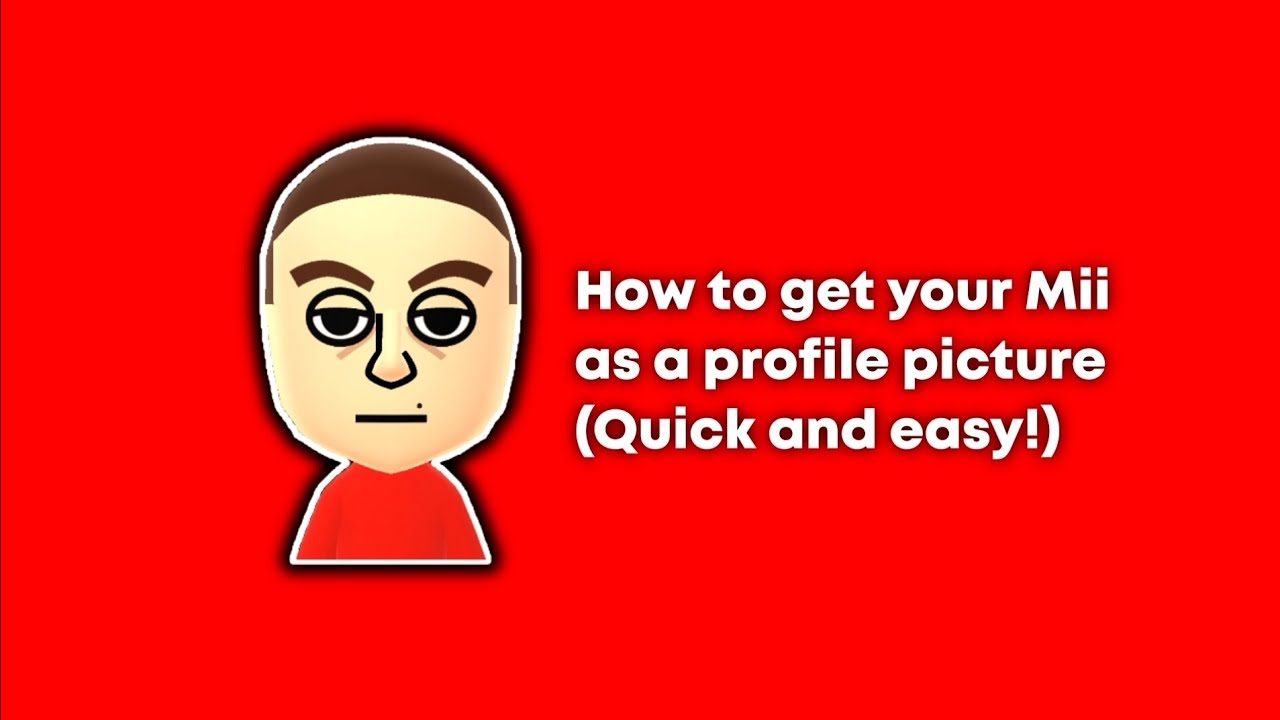 How to get your Mii as a profile picture (Quick and easy!) - YouTube