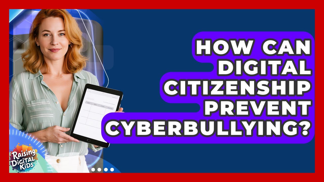 How Can Digital Citizenship Prevent Cyberbullying? - Raising Digital ...
