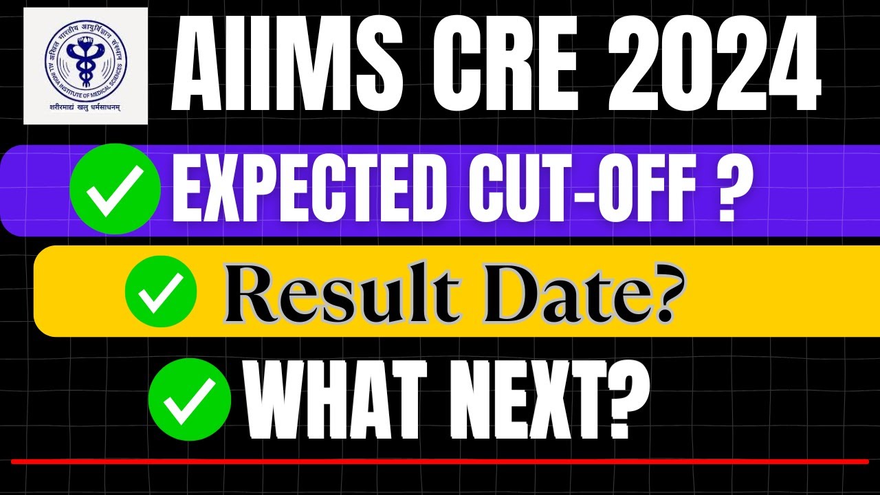 😵 AIIMS CRE 2024: Expected Cut-Off, Result Date, and Latest Updates! 🚨😱 ...