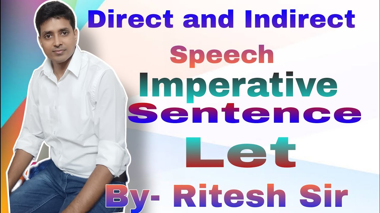 Direct and Indirect Speech// Imperative Sentence ( LET) - YouTube