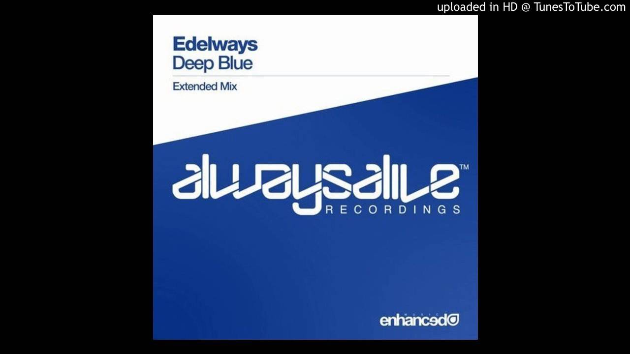 Edelways - Deep Blue (Extended Mix) - YouTube