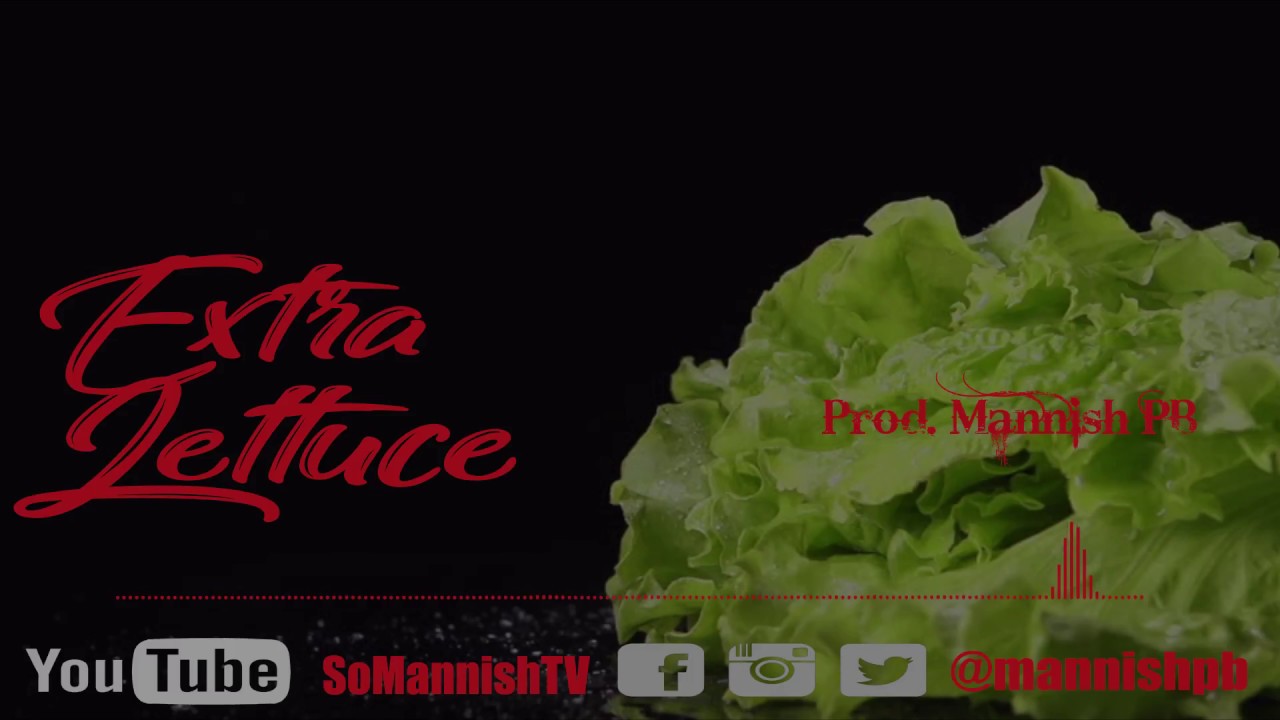 Extra Lettuce- {Prod. By. Mannish PB Mandigo} - YouTube