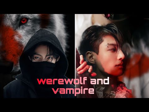 Vampire and werewolf love|part[1/3] completed|happy ending|taekook ff|top tae|bottom kook|vkook|