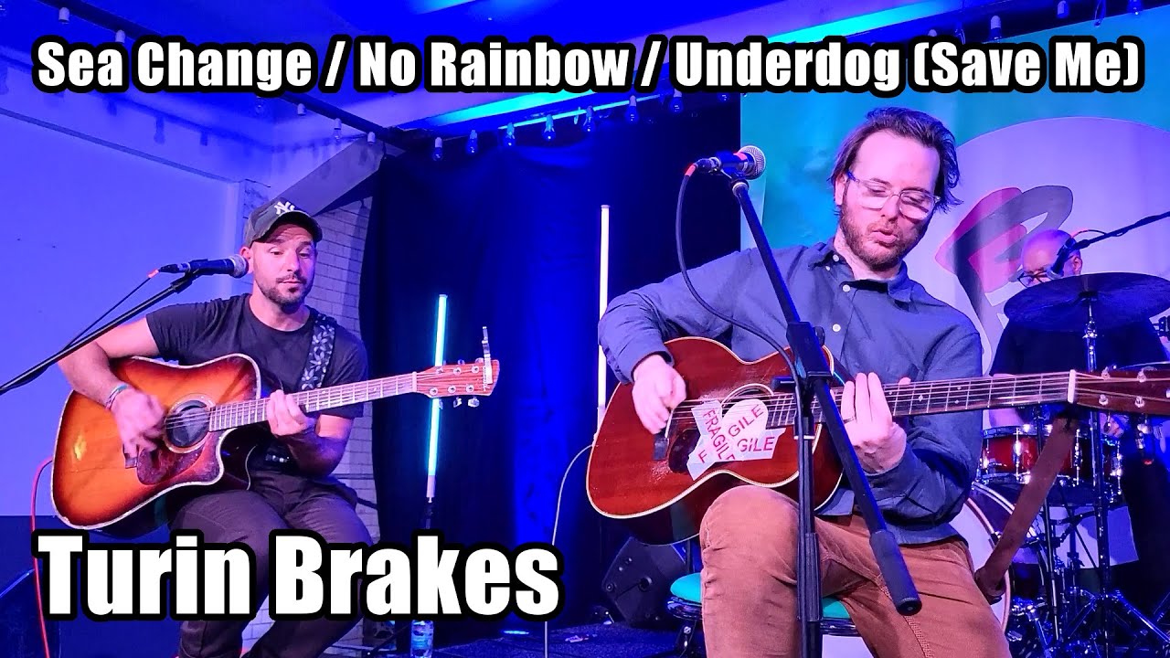 Turin Brakes - Sea Change / No Rainbow / Underdog (Save Me) (Live in ...