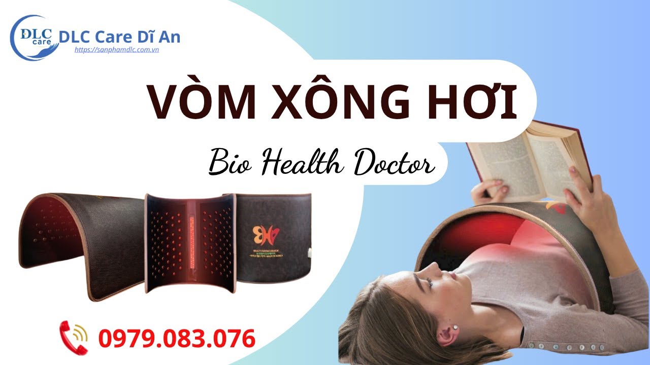 Vòm Xông Hơi Bio Health Doctor DLC Care | DLC Care Dĩ An - YouTube