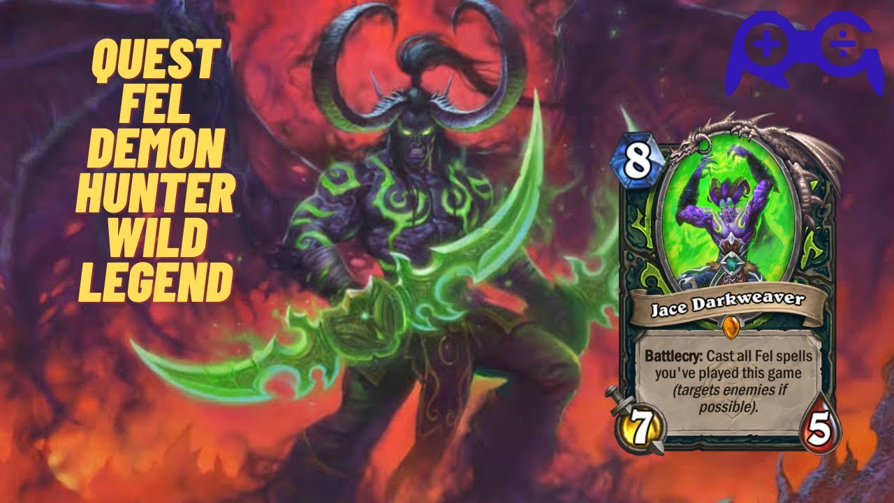 Quest Fel Demon Hunter Legend | Wild | Hearthstone - Onyxia's Lair ...