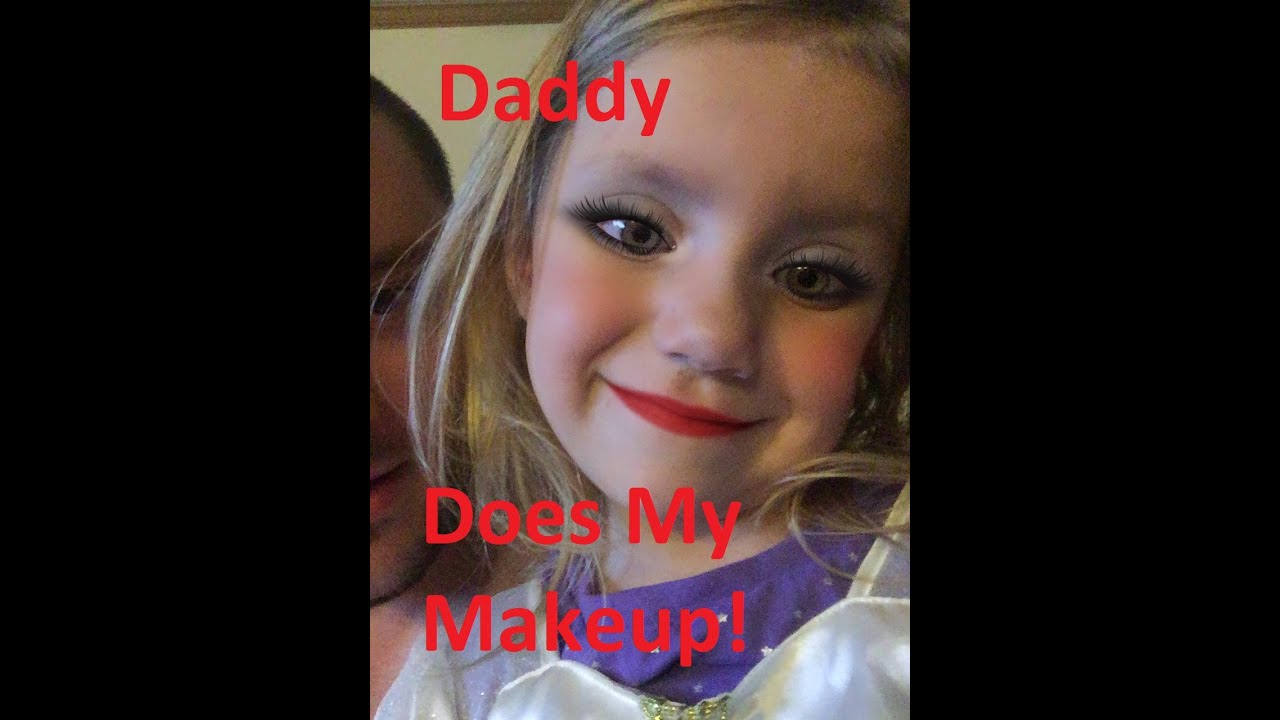 Daddy Does My Makeup - YouTube
