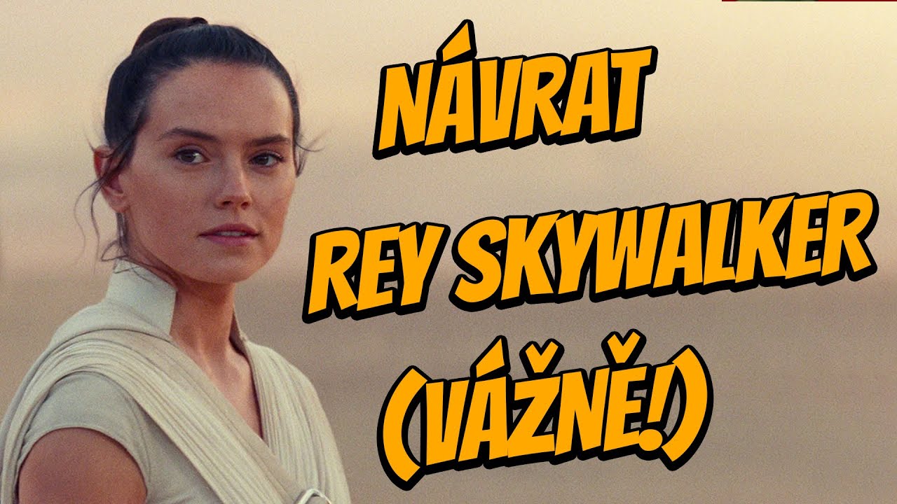 Rey Skywalker se (bohužel) vrací: všechny novinky ze Star Wars ...