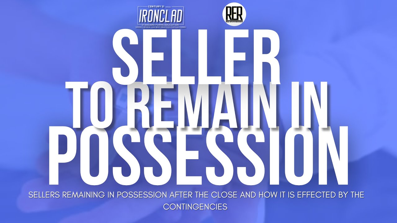 Seller to Remain in Possession After Close of Escrow - YouTube