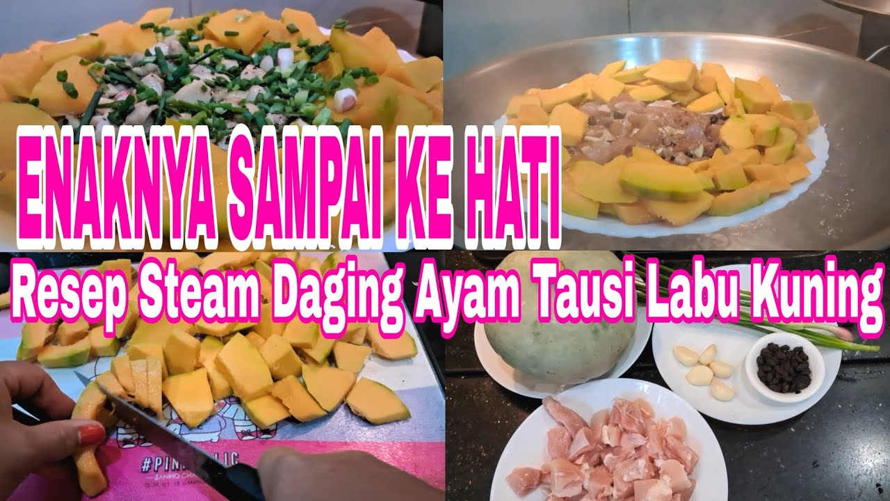 MASAKAN HONGKONG‼️Resep Steam Daging Ayam Tausi Labu Kuning, Masakan ...