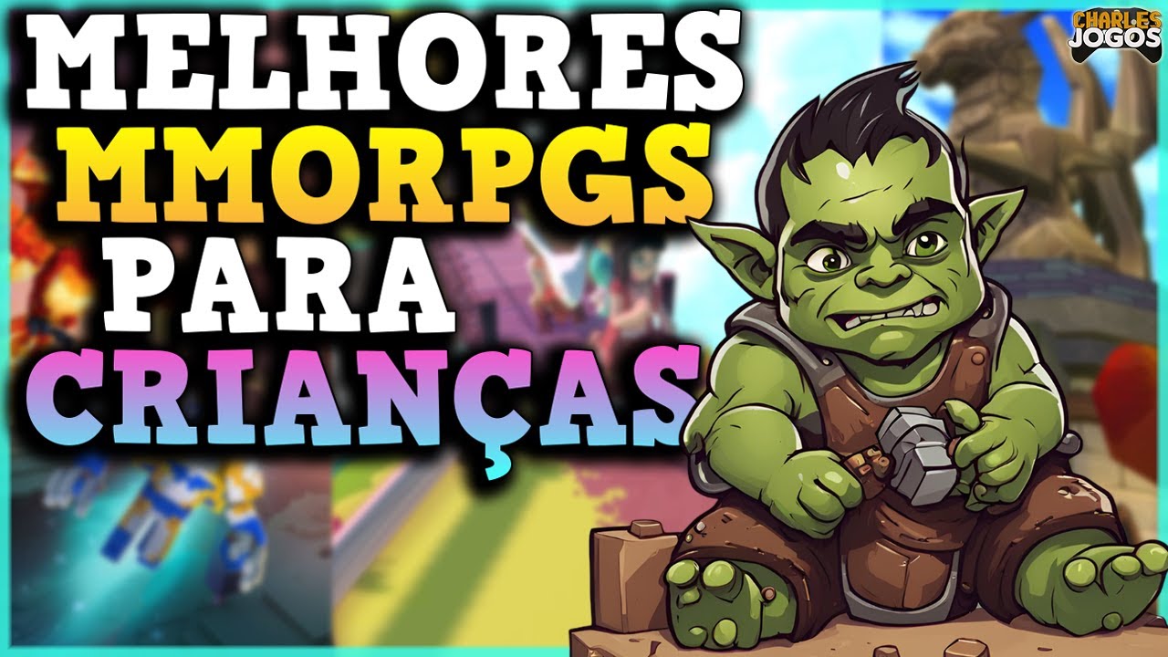 11 MELHORES MMORPGS PERFEITOS PARA CRIANÇAS! (PC, ANDROID, IOS E ATÉ ...