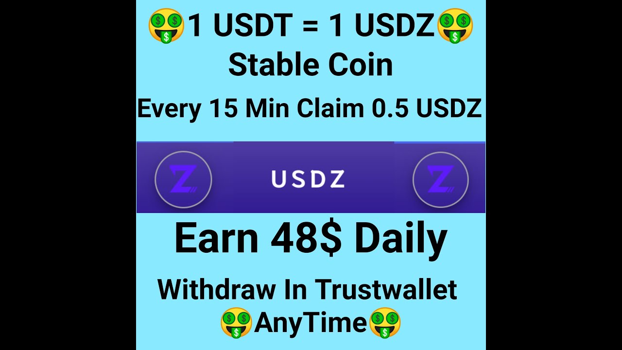 1 USDT 1 USDZ Earn Free 0 5 USDZ In Every 15 Min Withdraw In 1-usdt-1-usdz-earn-free-0-5-usdz-in-every-15-min-withdraw-in