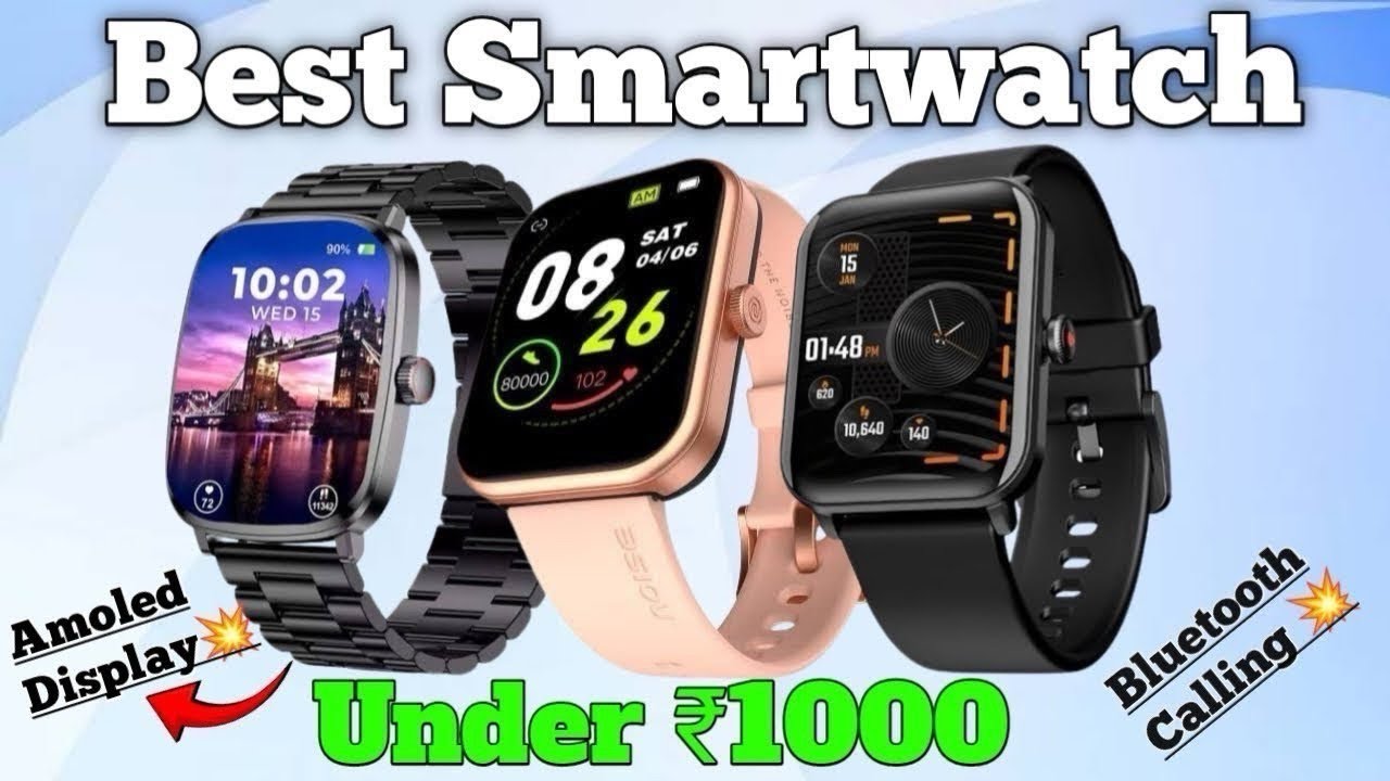 Top 3 🔥 Smartwatch Under 1000 in ll Best Smartwatch under 1000 in 2025 ...