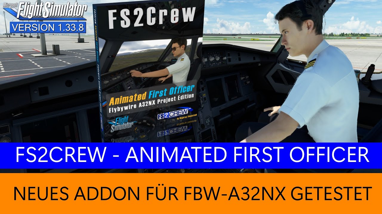 FS2CREW - Animated First Officer für FBW A32NX - Test ★ MSFS 2020 ...