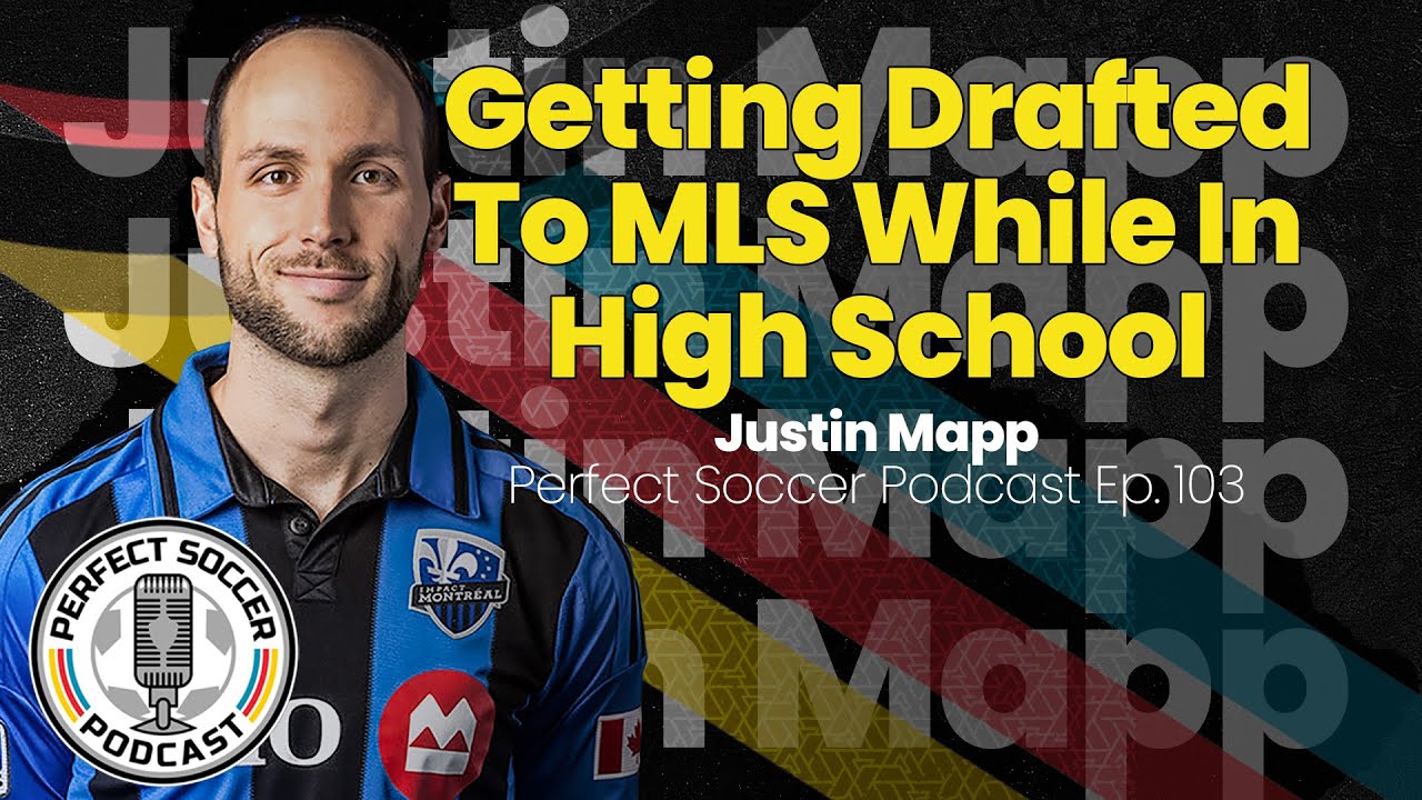 Justin Mapp | Perfect Soccer Podcast Ep.103 - YouTube