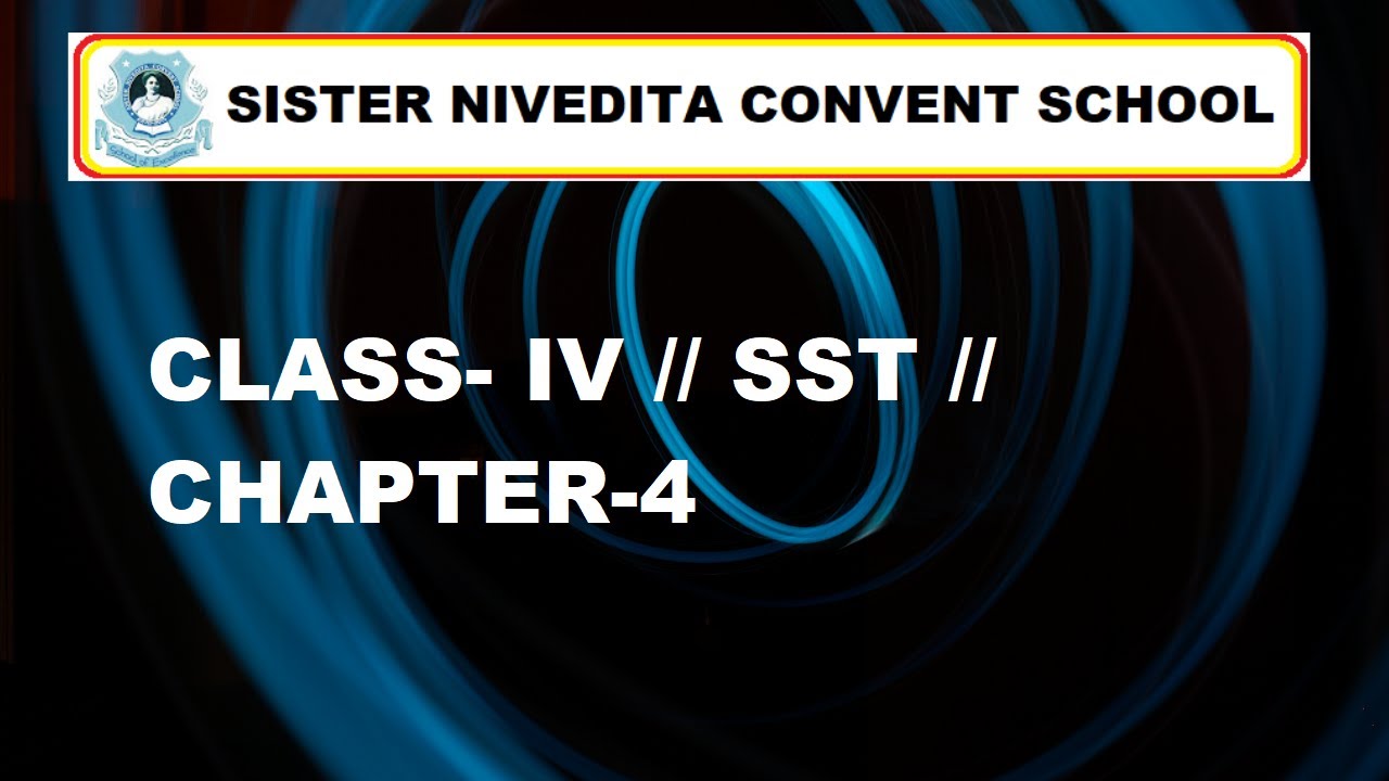 CLASS- IV // SST // CHAPTER-4 - YouTube