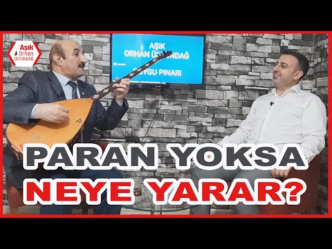 Aşık Orhan Üstündağ parasızlığı yorumluyor - Emrah Üstündağ
