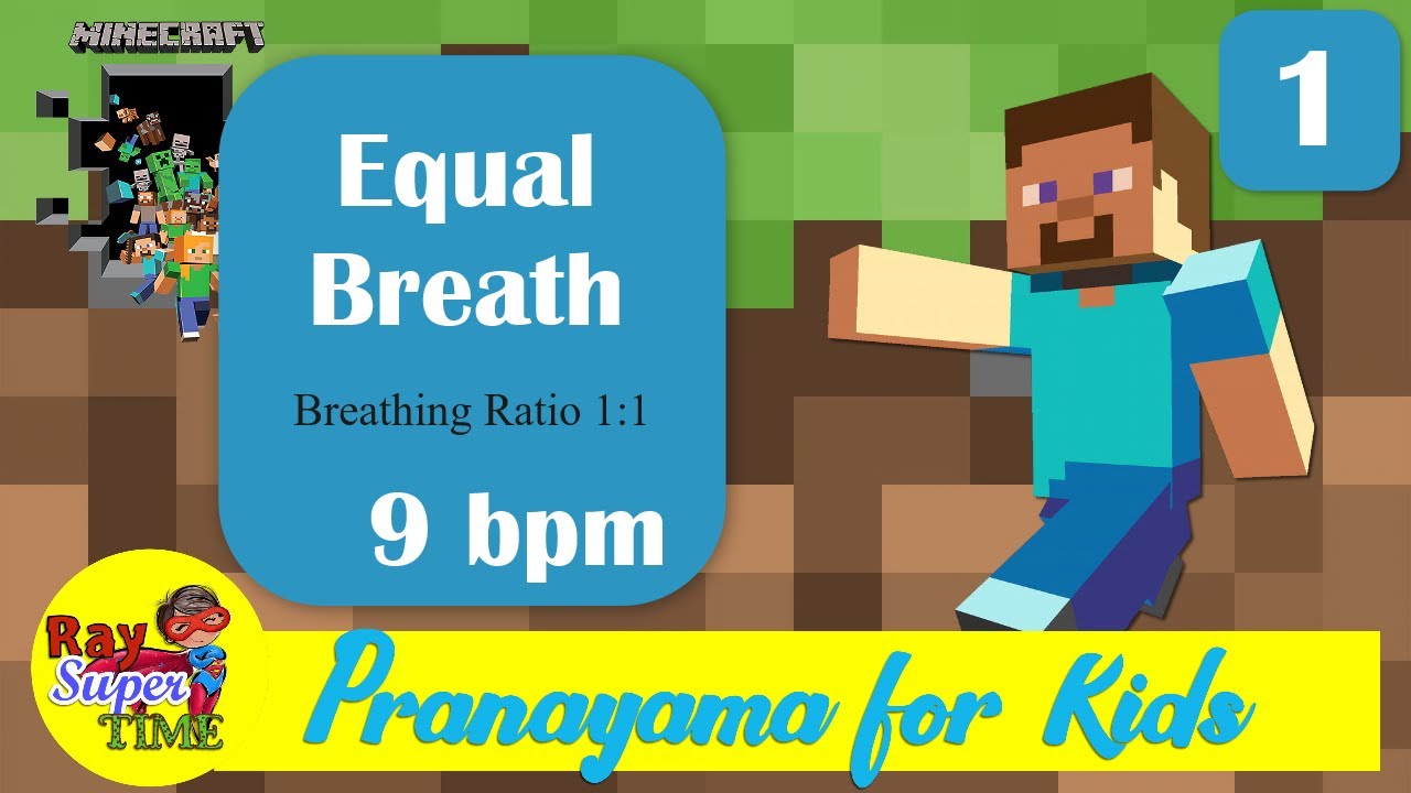 Equal Breath Minecraft Series Breathing Meditation Pranayama for Kids ...