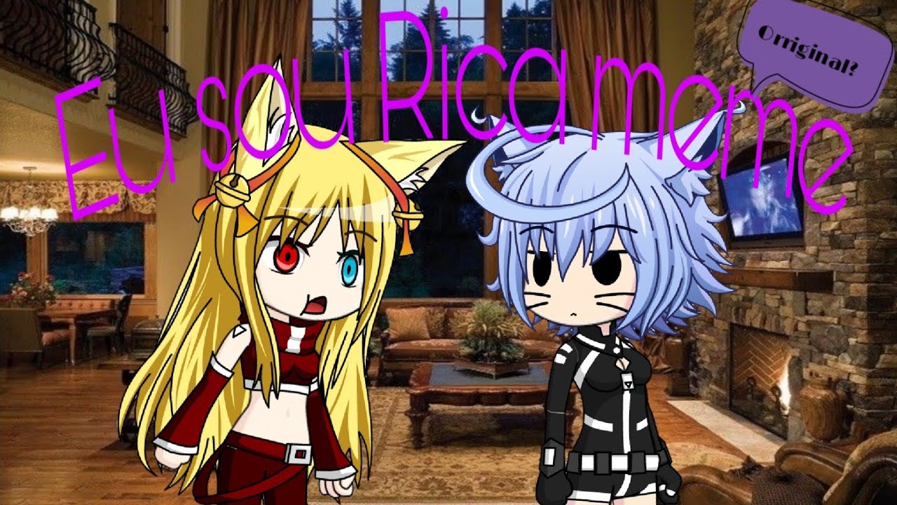 Meme Eu Sou Rica (Orriginal?) Canais dos participantes na Descrição :"D ...