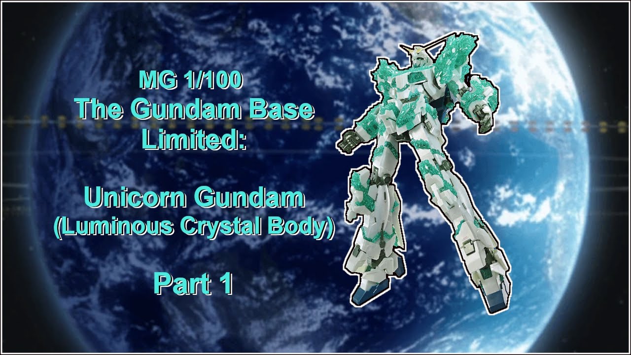 Gundam Base Limited: MG 1/100 Unicorn Gundam (Luminous Crystal Body ...