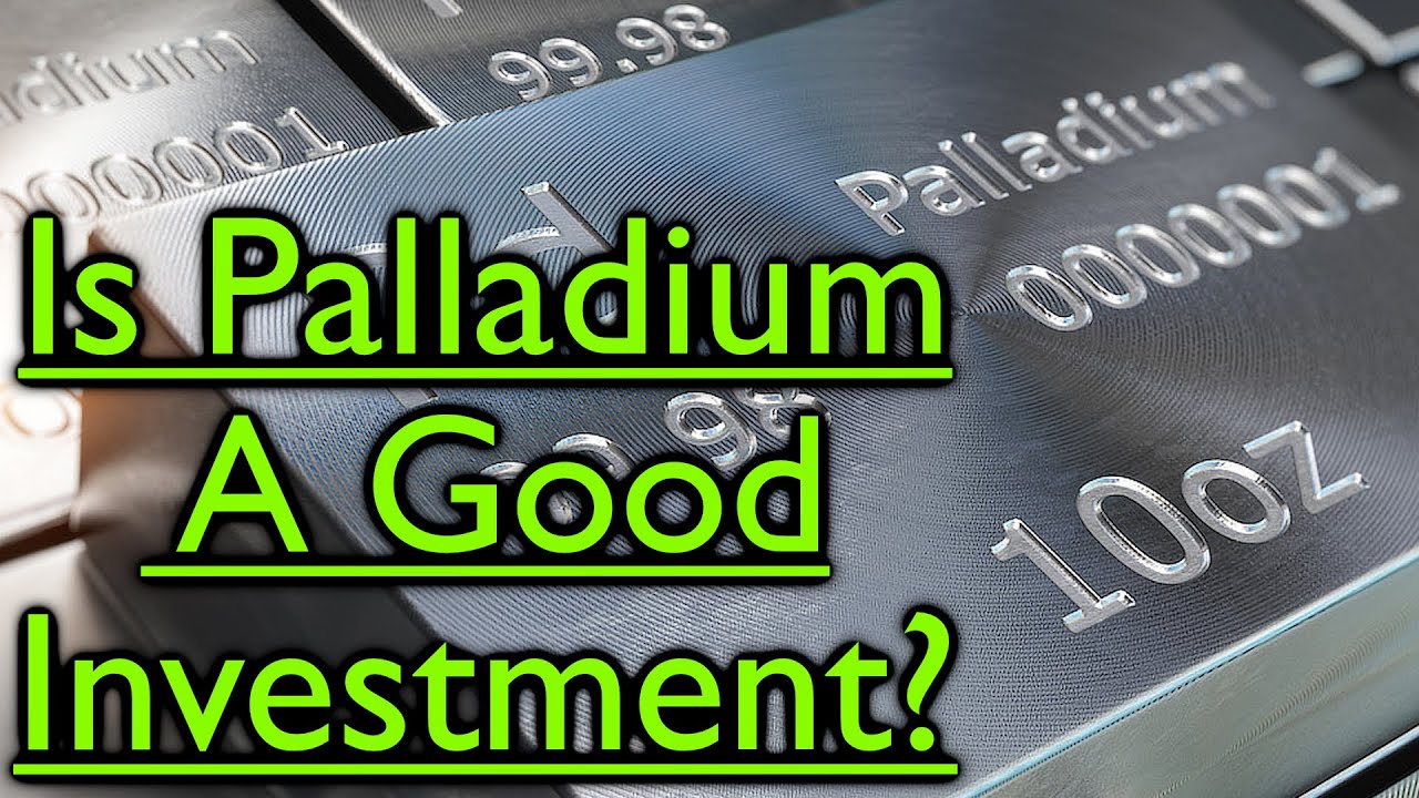 Is Palladium A Good Investment? - YouTube