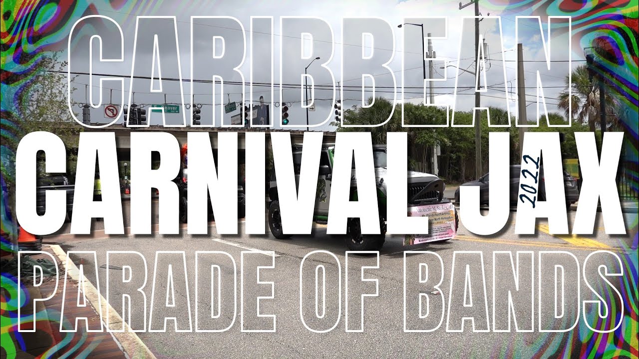 Jax Caribbean Carnival Parade Of Bands 2022 (Entire Parade Raw) - YouTube