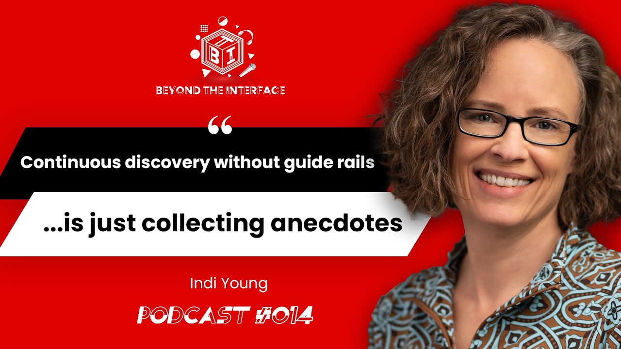 Indi Young: Continuous discovery without guide rails... is just ...